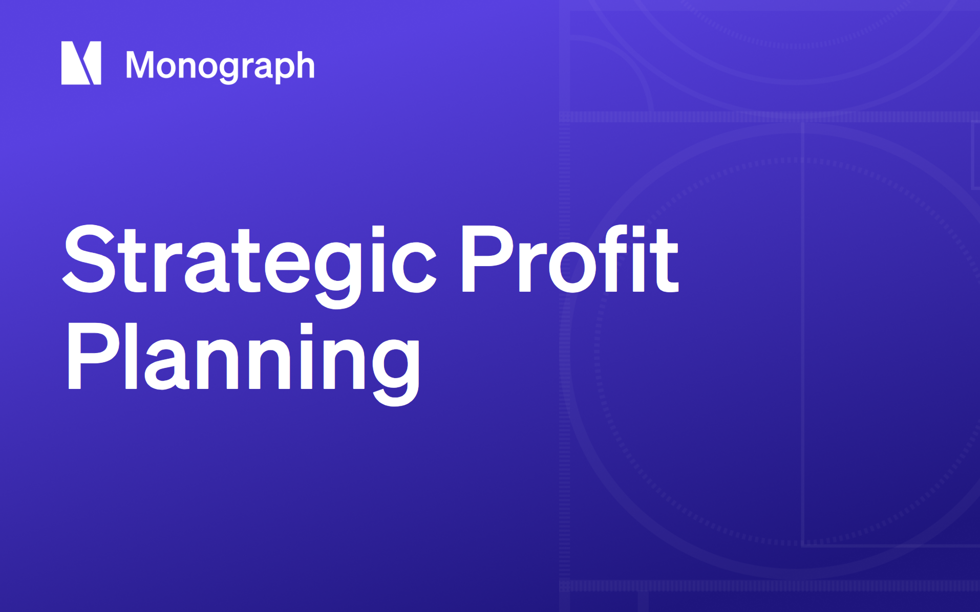 A&E Firm Leader's Guide to Strategic Profit Planning - Monograph